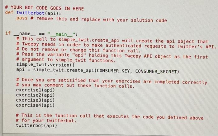 Create the Twitterbot by completing the python code | Chegg.com