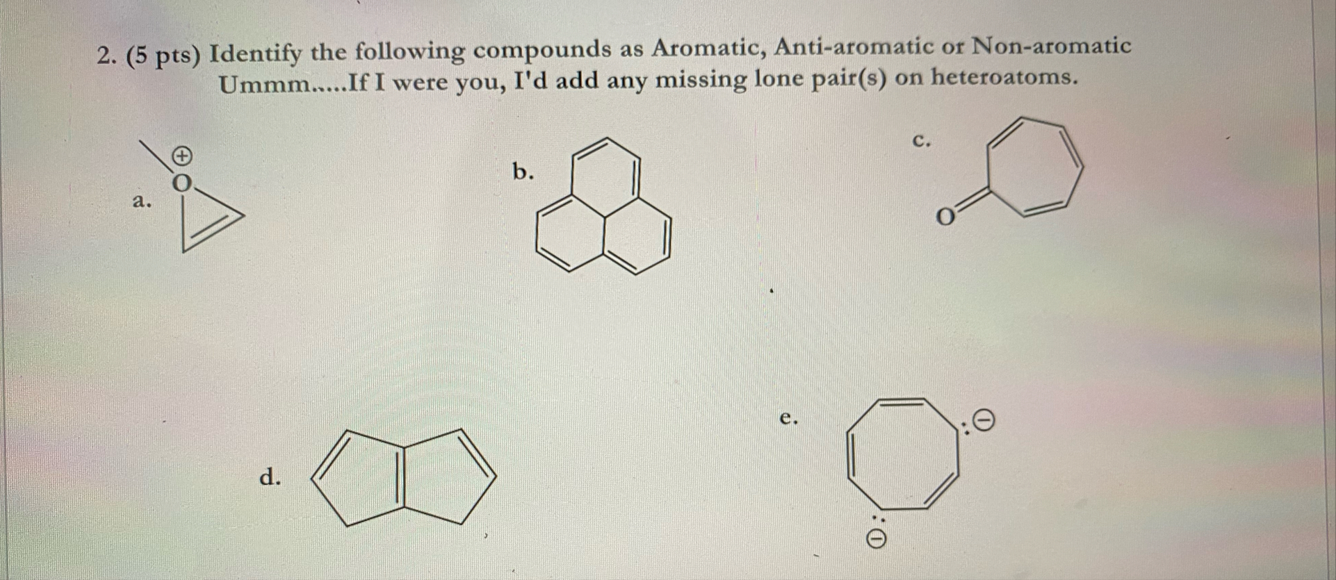Solved 2- ﻿Identify the following compounds as Aromatic, | Chegg.com