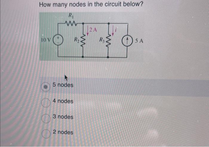 Solved How many nodes in the circuit below? 5 nodes 4 nodes | Chegg.com