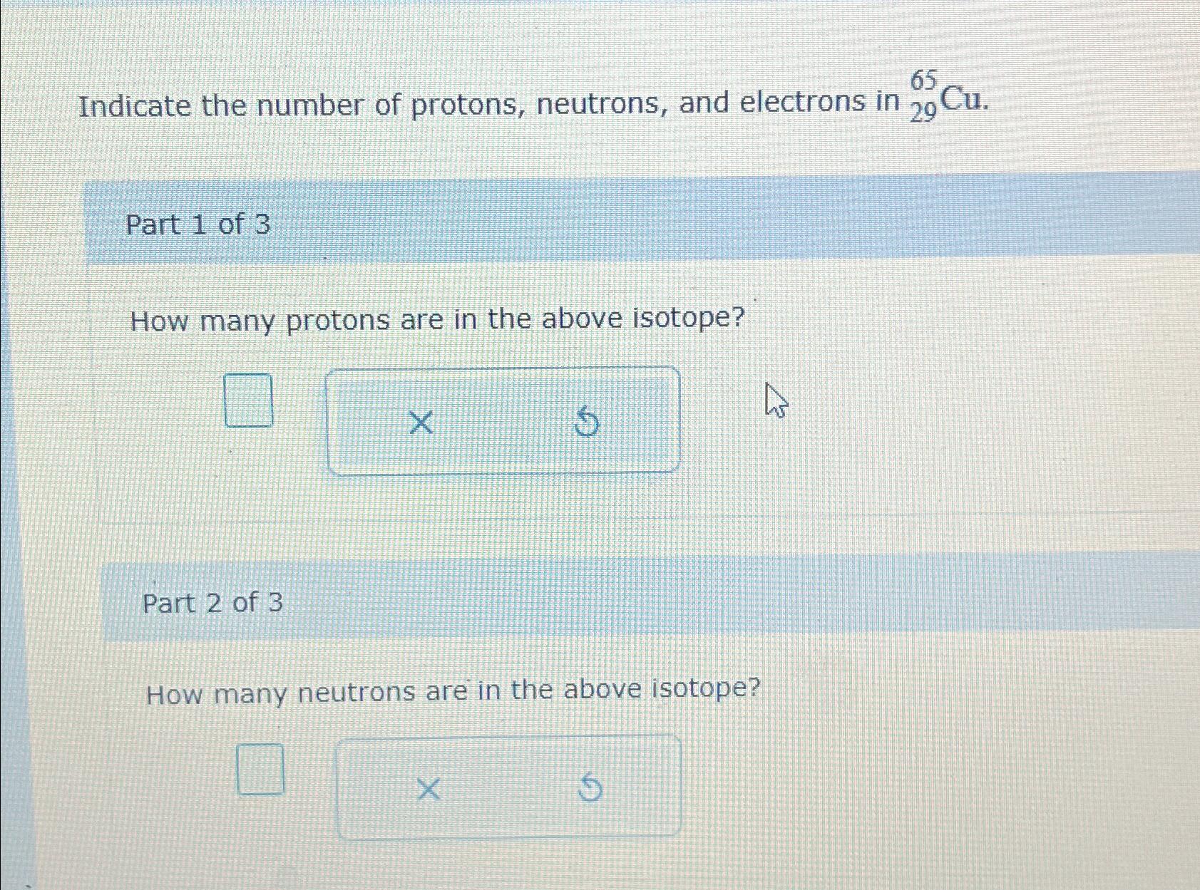 Solved Indicate the number of protons, neutrons, and | Chegg.com