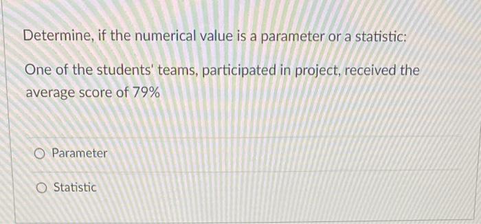 Solved Determine, if the numerical value is a parameter or a | Chegg.com