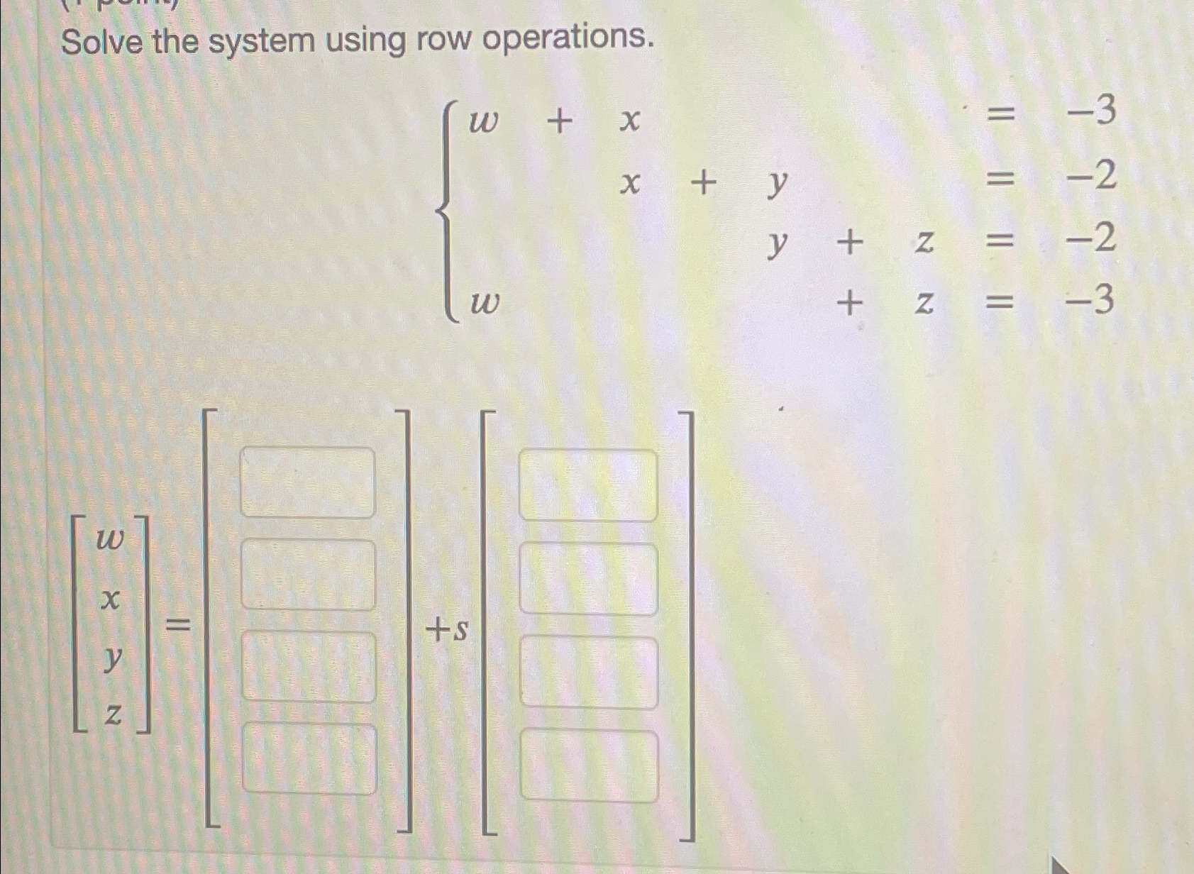 Solved Solve the system using row | Chegg.com