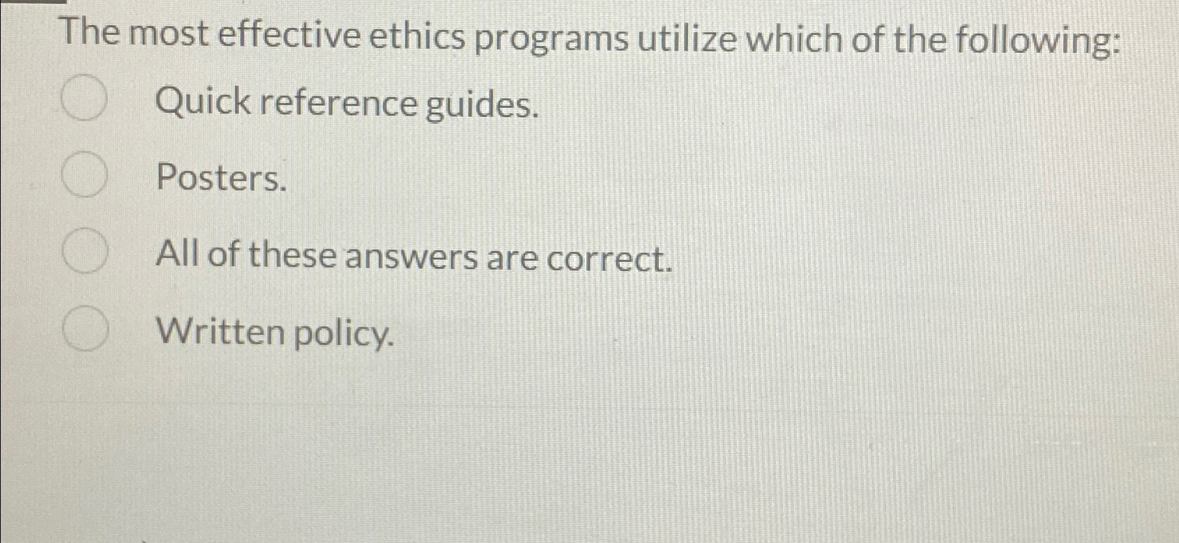 Solved The most effective ethics programs utilize which of | Chegg.com