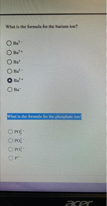 Solved What is the formula for the barium ion? Ba3− Ba2+ Ba+ | Chegg.com