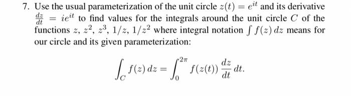 Solved 7. Use the usual parameterization of the unit circle | Chegg.com