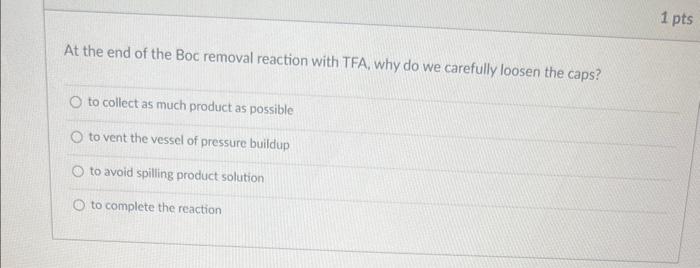 Solved At the end of the Boc removal reaction with TFA, why | Chegg.com