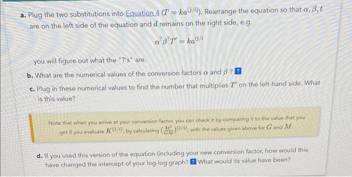 a, a. Plug the two substitutions into Equation 4 (T = | Chegg.com