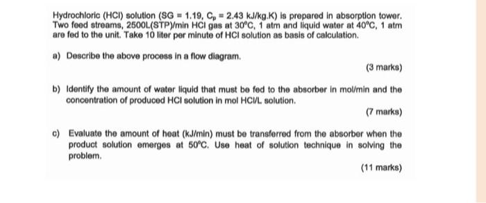 Solved Hydrochloric (HCl) solution (SG=1.19,Cp=2.43 kJ/kg.K) | Chegg.com