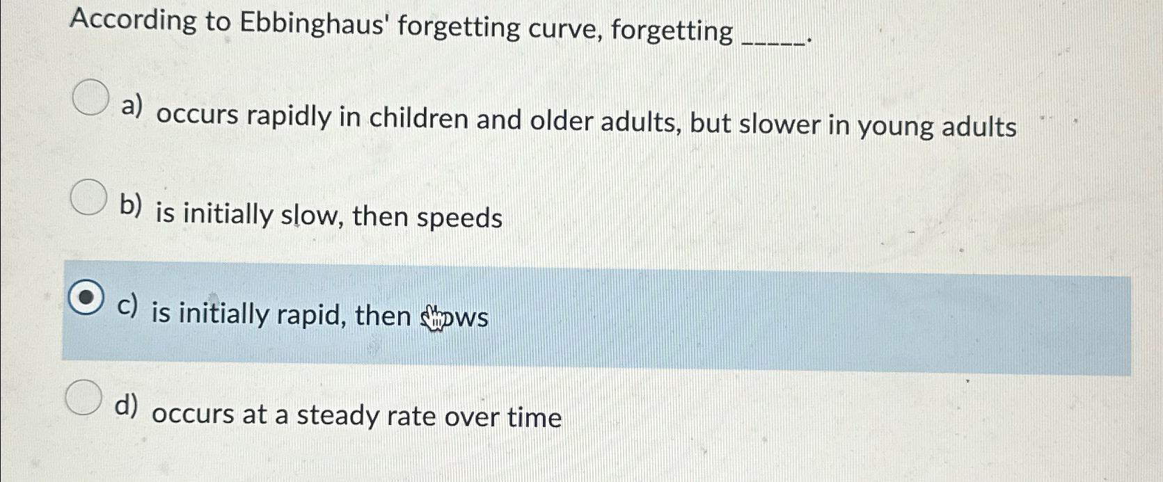 Solved According to Ebbinghaus' forgetting curve, | Chegg.com