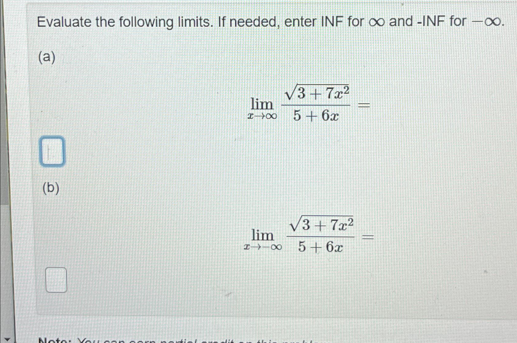Solved Evaluate the following limits. ﻿If needed, enter INF | Chegg.com