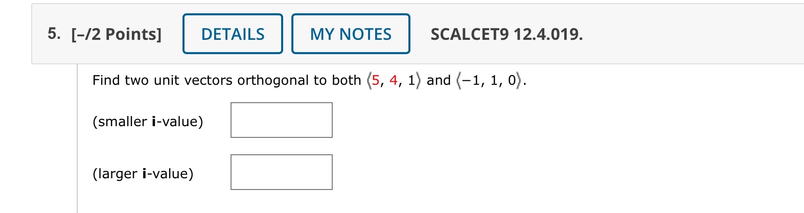 Solved [-/2 ﻿Points]SCALCET9 12.4.019.Find two unit vectors | Chegg.com