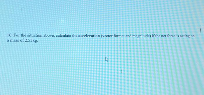Solved 15. Short Numerical Problems All forces are expressed | Chegg.com