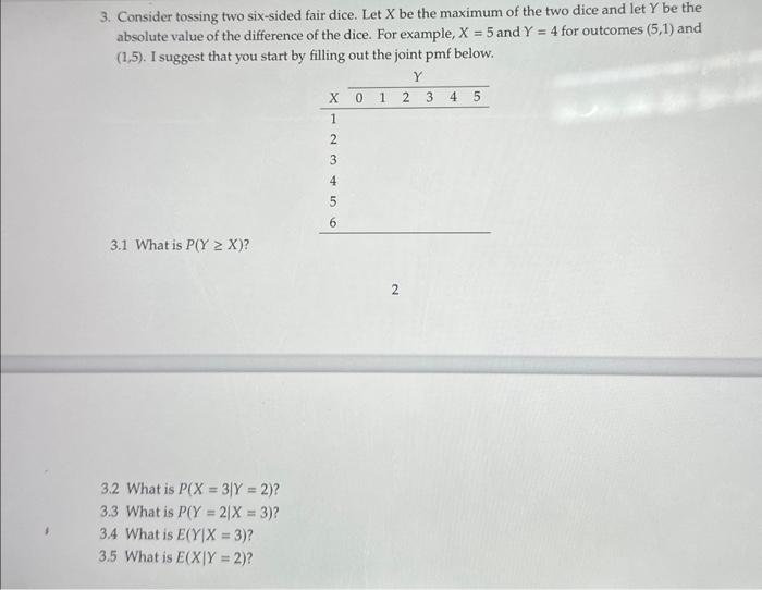 Solved 3. Consider tossing two six-sided fair dice. Let X be | Chegg.com