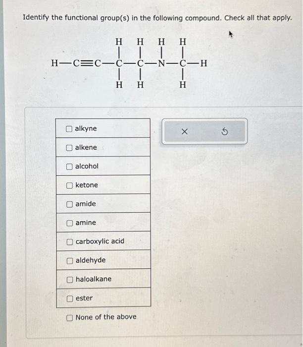 Solved Identify the functional group(s) in the following | Chegg.com