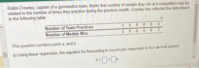 Solved Robin Crowley, captain of a gymnastics team, thinks | Chegg.com