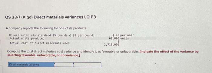 Solved QS 23-7 (Algo) Direct materials variances LO P3 A | Chegg.com