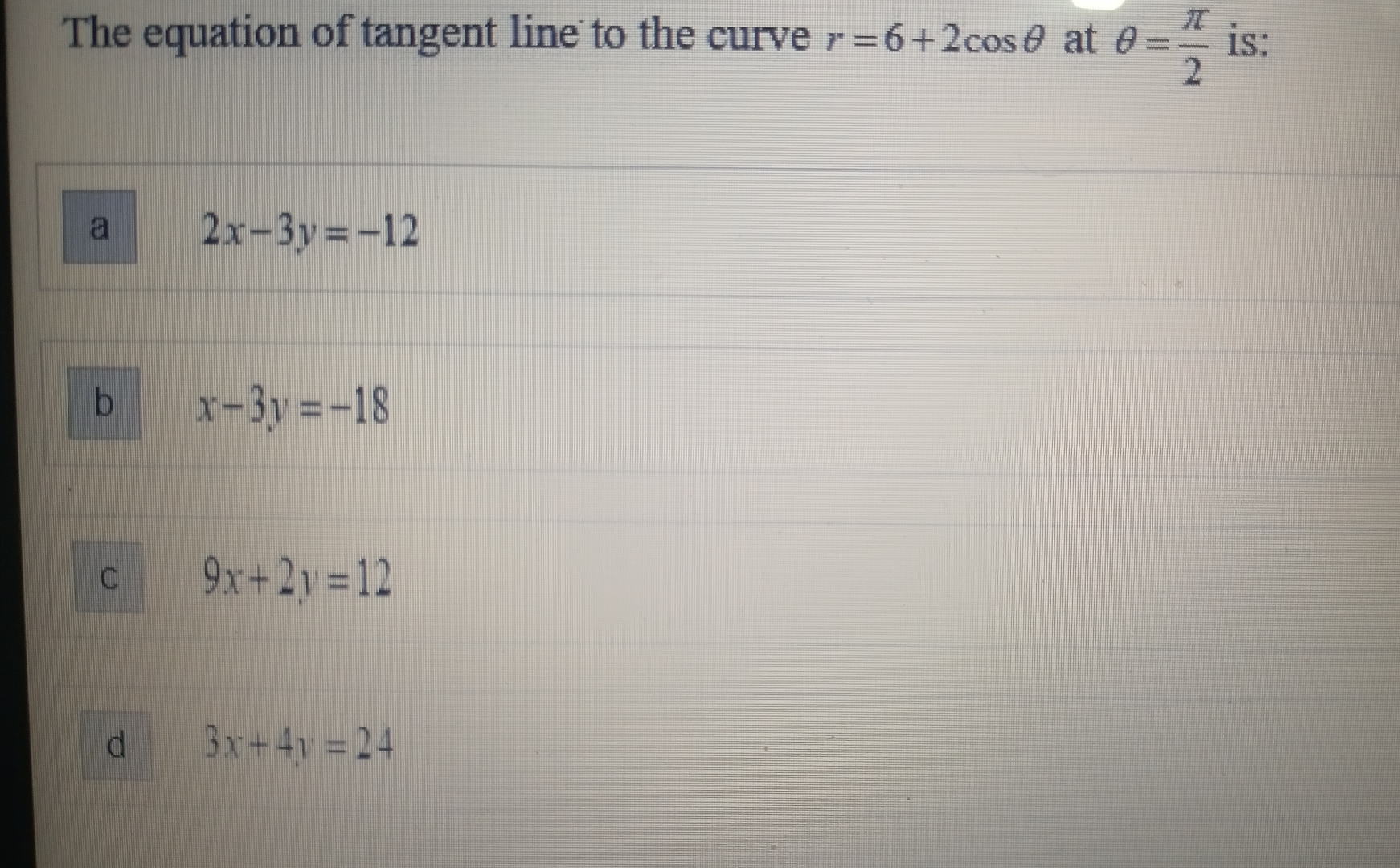 Solved The equation of tangent line to the curve r=6+2cosθ | Chegg.com