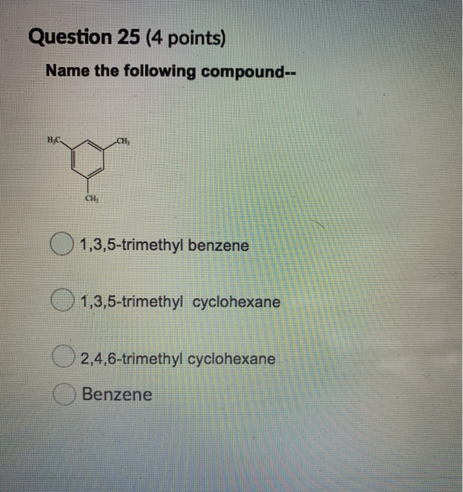 Solved Question 25 (4 points) Name the following compound-- | Chegg.com