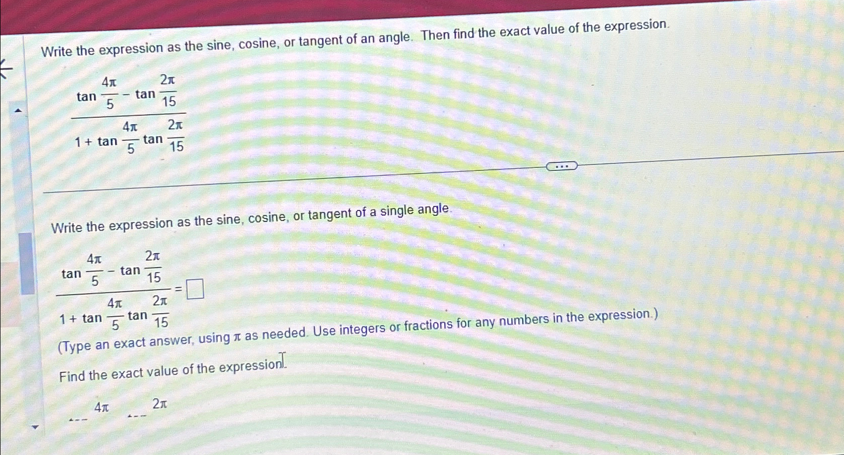 Solved Write the expression as the sine, ﻿cosine, or tangent | Chegg.com