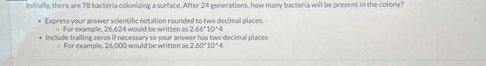 Solved Initially, there are 78 bacteria colonizing a | Chegg.com