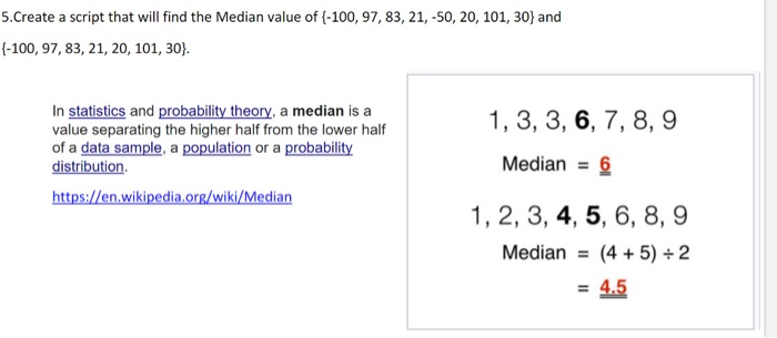 Solved 5 Create A Script That Will Find The Median Value Of 3317