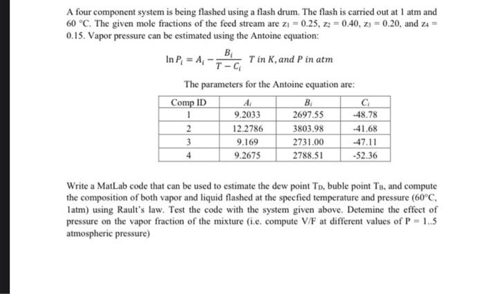 Solved A four component system is being flashed using a | Chegg.com
