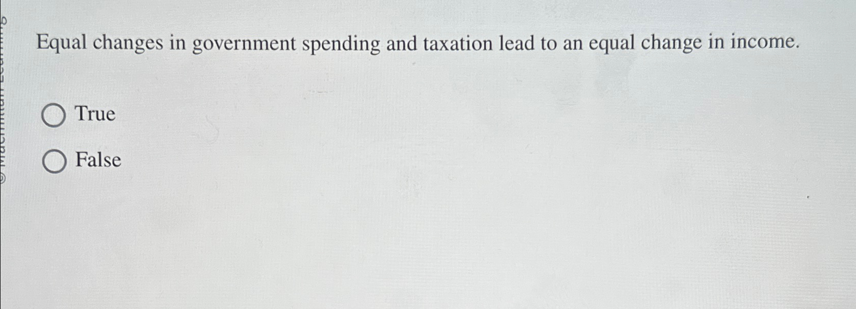 Solved Equal changes in government spending and taxation | Chegg.com