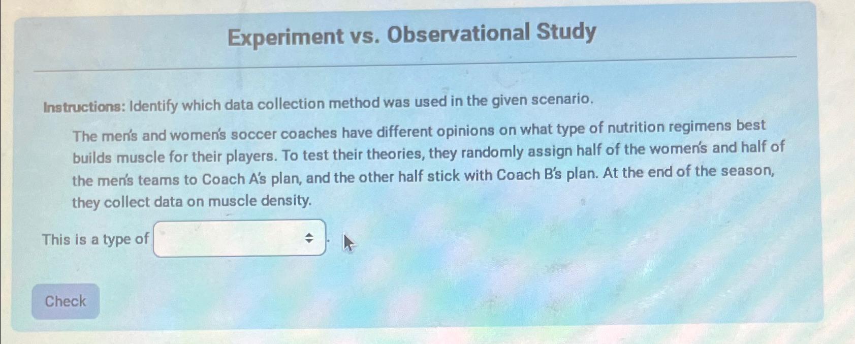 Solved Experiment vs. Observational Study\\nInstructions: | Chegg.com