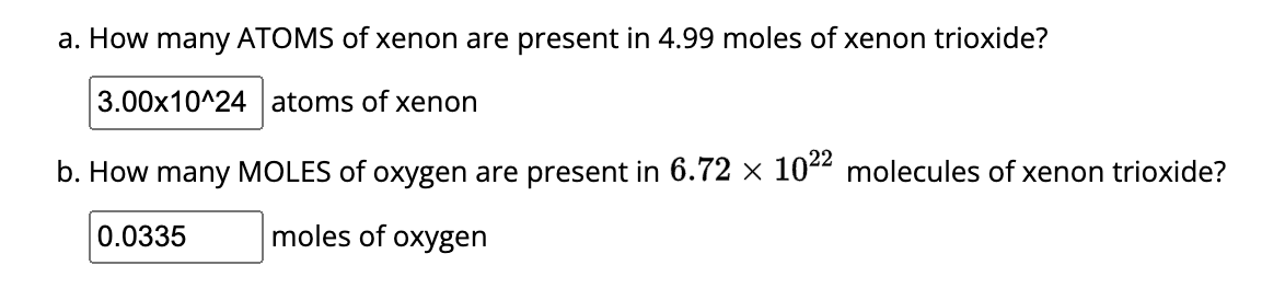 Solved a. ﻿How many ATOMS of xenon are present in 4.99 | Chegg.com