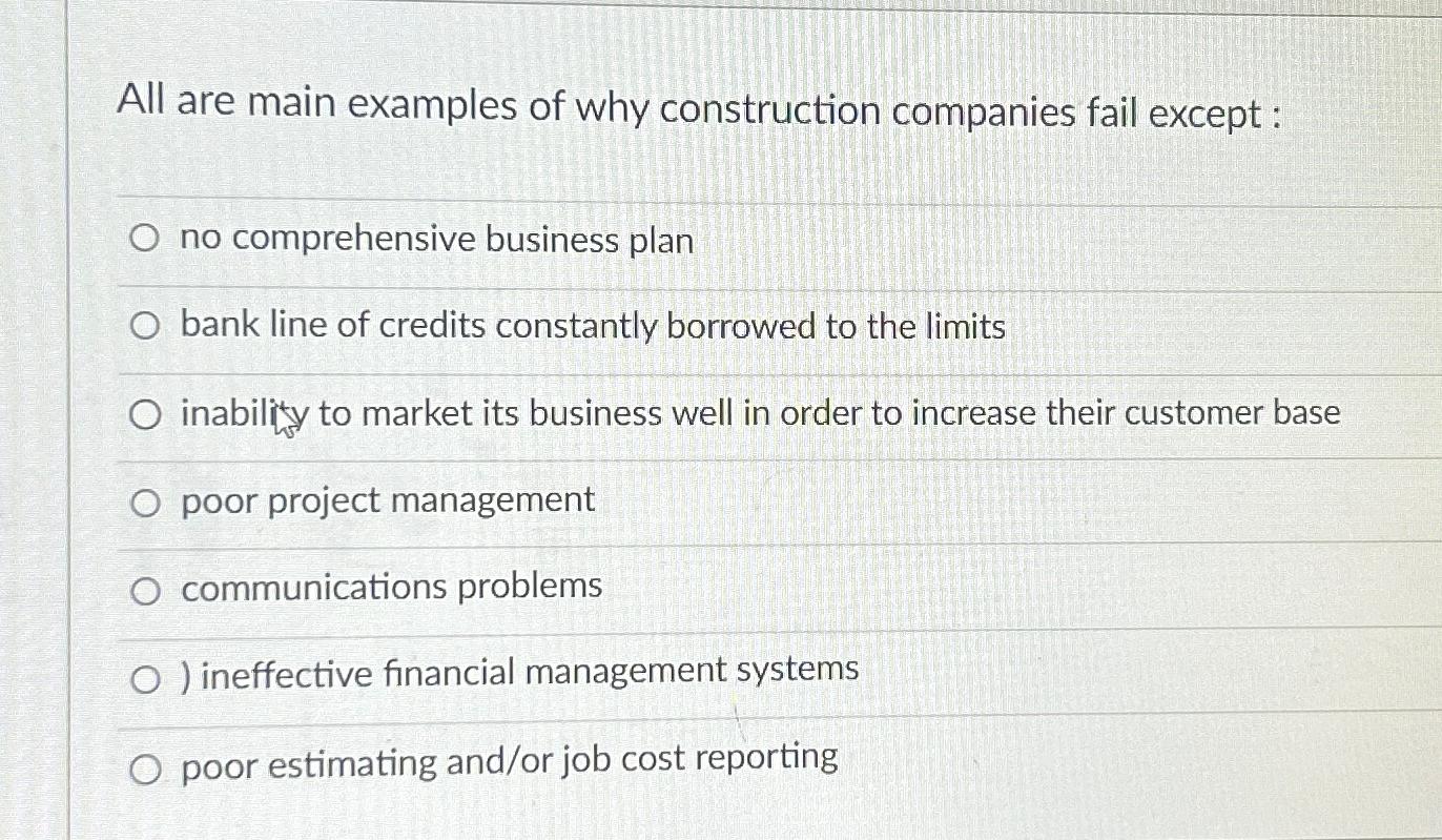 Solved All are main examples of why construction companies | Chegg.com