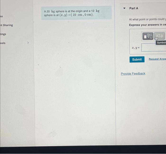 Solved A 20 kg sphere is at the origin and a 12 kg Part A | Chegg.com