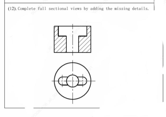 Solved (12). Complete full sectional views by adding the | Chegg.com