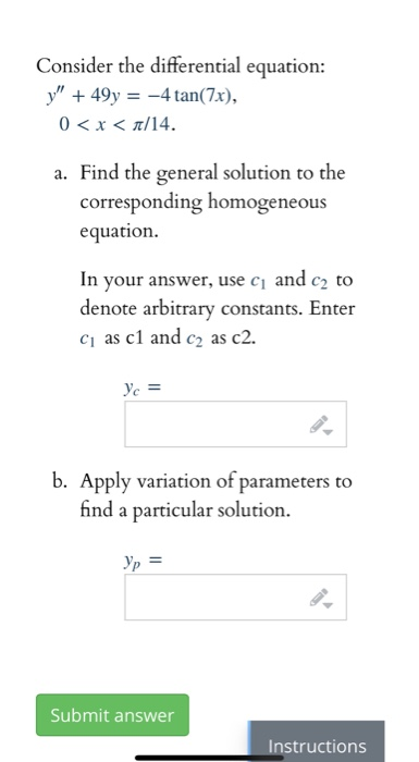 Solved Consider the differential equation: y" + 49y = -4 | Chegg.com