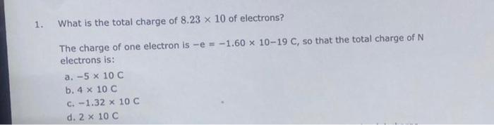 Solved What is the total charge of 8.23×10 of electrons? The | Chegg.com