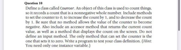 Solved Question 10 Define a class called Counter. An object | Chegg.com