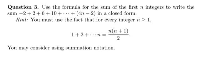 Solved Question 3. Use the formula for the sum of the first | Chegg.com