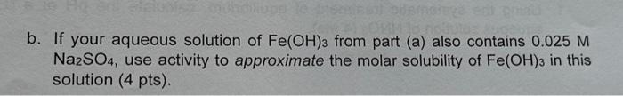 a. Calculate the molar solubility of solid Fe(OH)3 in | Chegg.com