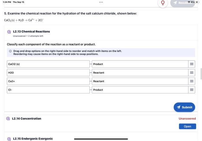 Solved CaCl2( s)+H2O→Ca2++2Cl− L2.13 Chemical Reactions | Chegg.com