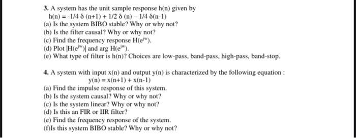Solved 3. A system has the unit sample response h(n) given | Chegg.com