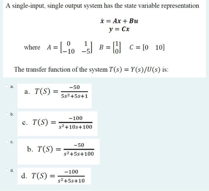 Solved A Single Input Single Output System Has The State 1557