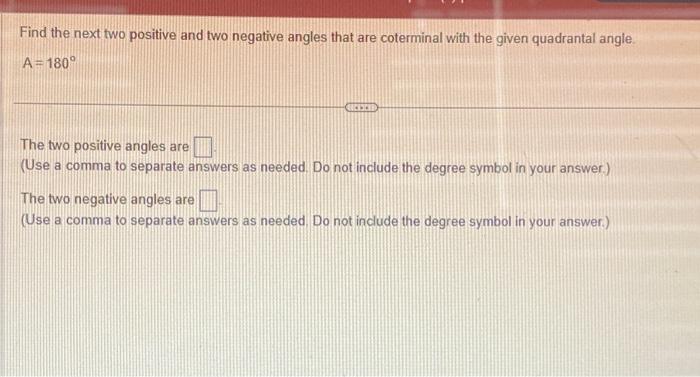 Solved Find the next two positive and two negative angles | Chegg.com