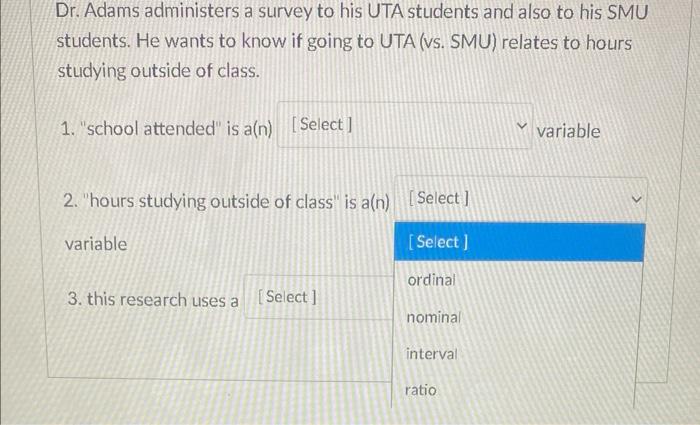 Solved Dr. Adams administers a survey to his UTA students | Chegg.com