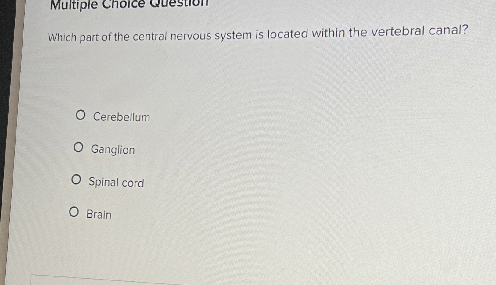 Solved Which part of the central nervous system is located | Chegg.com