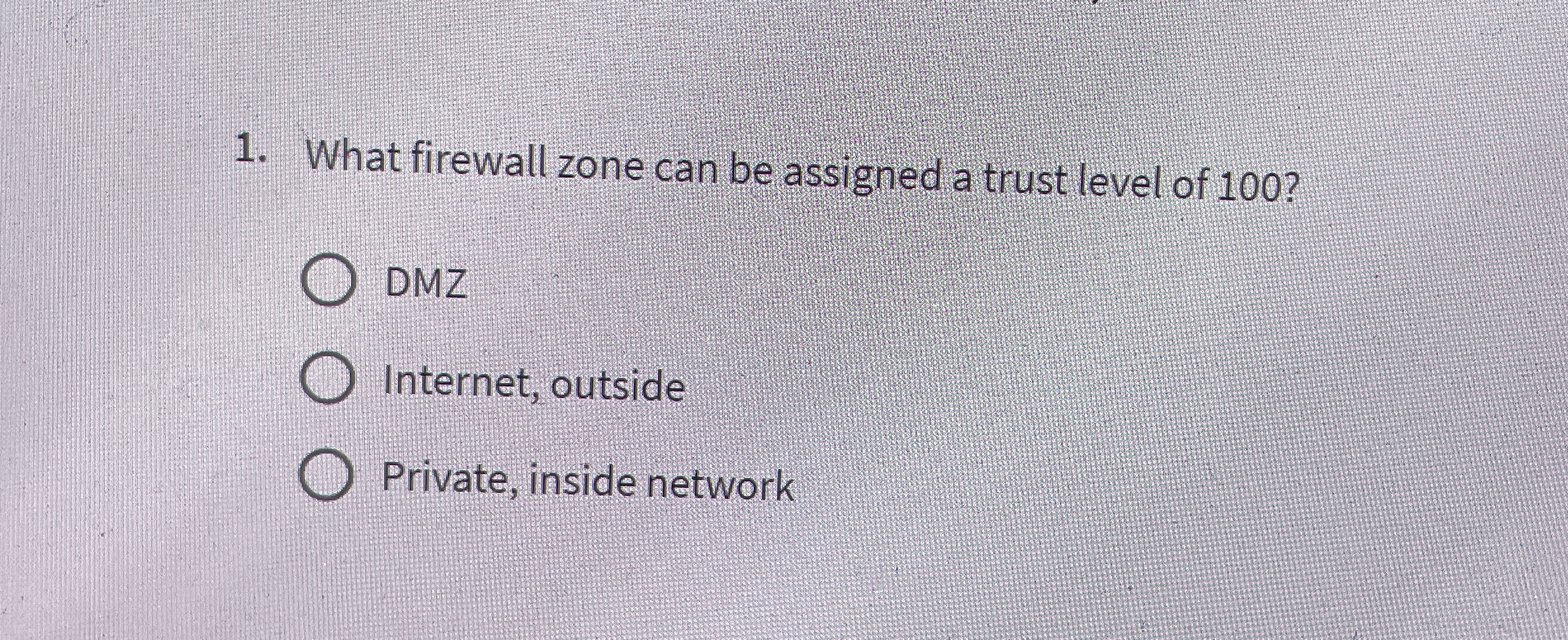 Solved What firewall zone can be assigned a trust level of | Chegg.com