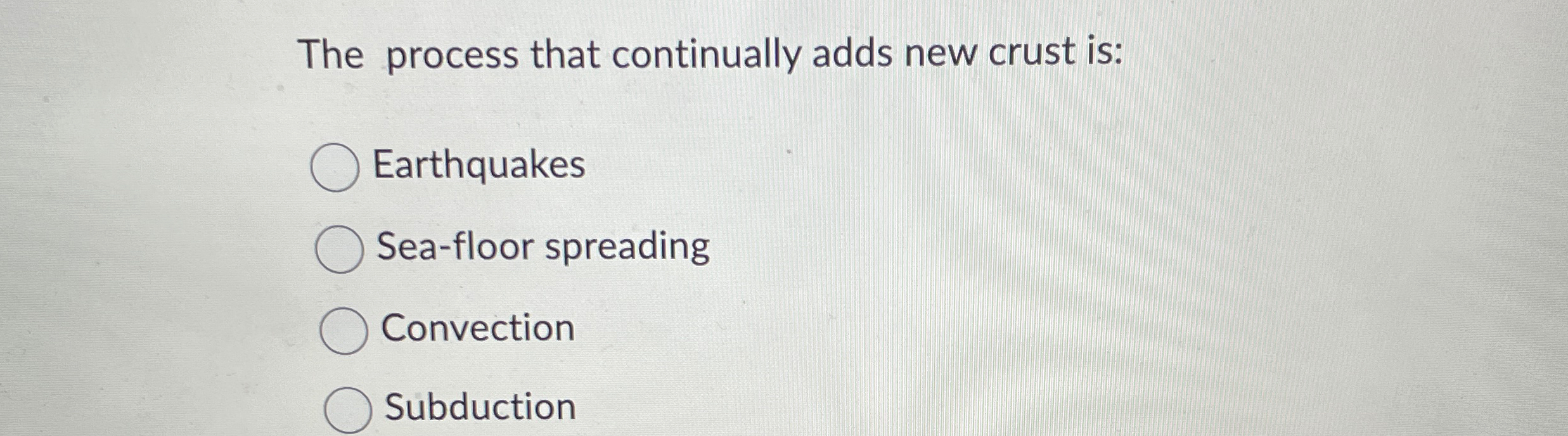 Solved The process that continually adds new crust | Chegg.com