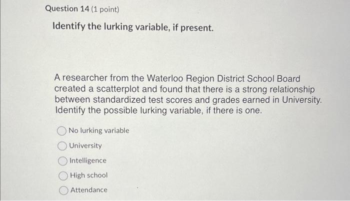 Solved Identify the lurking variable, if present. A | Chegg.com