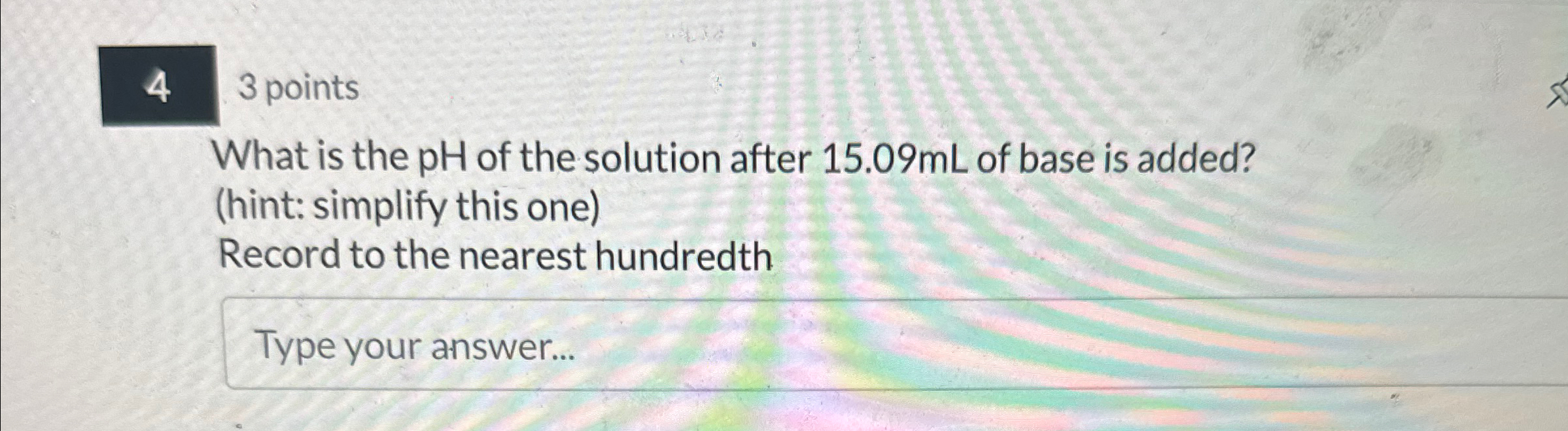 Solved 3 ﻿pointsWhat is the pH ﻿of the solution after | Chegg.com