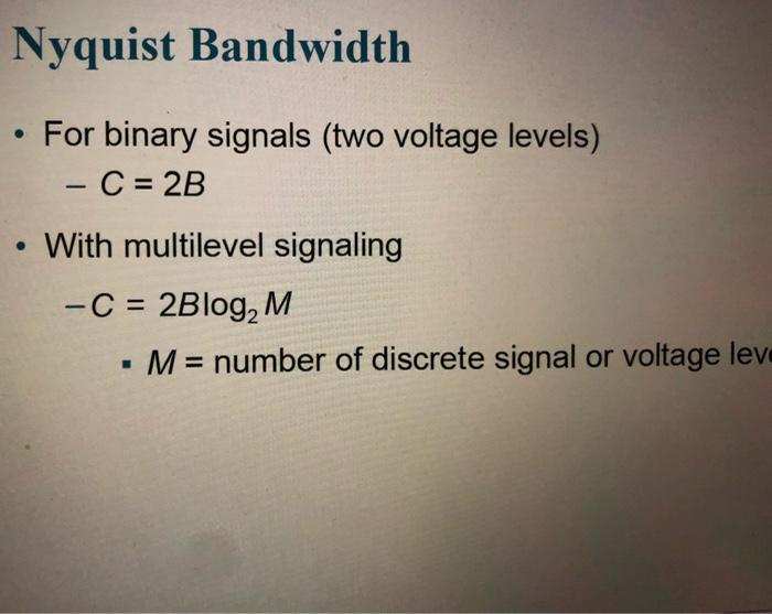 Solved 2. Nyquist Capacity formula (assumption no noise in | Chegg.com