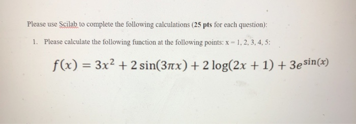 Solved Please use Scilab to complete the following | Chegg.com