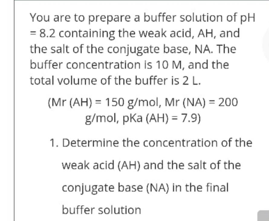Solved You are to prepare a buffer solution of pH =8.2 | Chegg.com